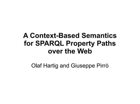 a context based semantics for sparql property paths over the web ppt