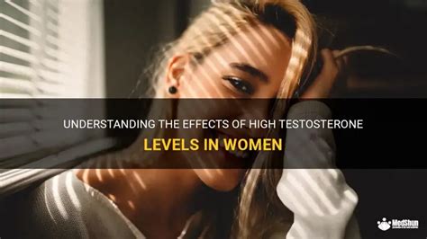 Understanding The Effects Of High Testosterone Levels In Women Medshun