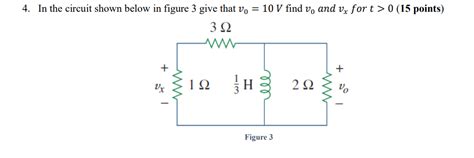 solved 4 in the circuit shown below in figure 3 give that
