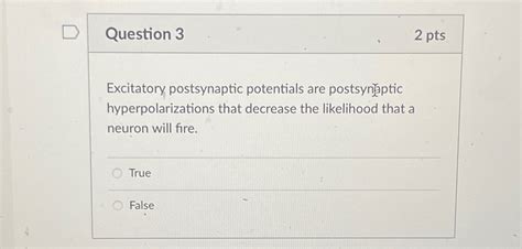 Solved Question 32 ﻿ptsexcitatory Postsynaptic Potentials