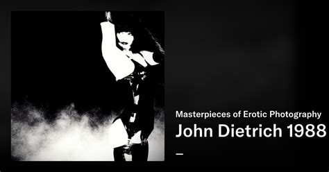 John Dietrich 1988 Masterpieces Of Erotic Photography Opensea