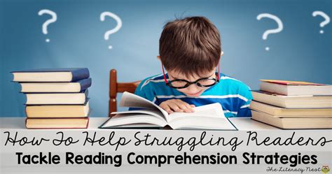 Effective Comprehension Strategies For Struggling Readers The Literacy Nest