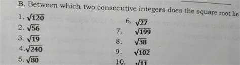 b between which two consecutive integers does t gauthmath
