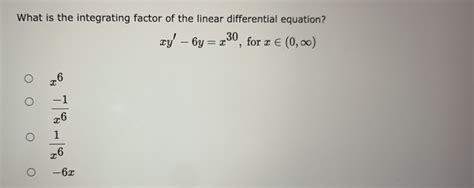 Solved What Is The Integrating Factor Of The Linear