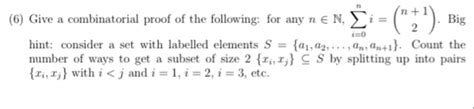 Solved 6 ﻿give A Combinatorial Proof Of The Following For