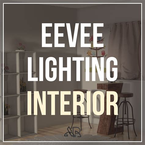Eevee Lighting Interiors Artisticrender Com