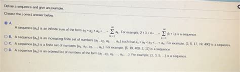 Solved Define A Sequence And Give An Example Choose The Chegg Com