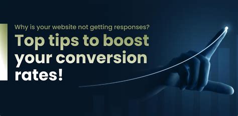 Why Is Your Website Not Getting Responses Top Tips To Boost Your Conversion Rates Alakmalak