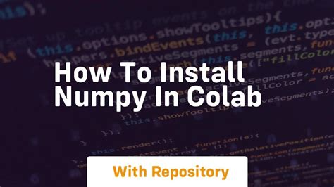 How To Install Numpy In Colab Youtube