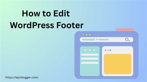 How To Edit The Wordpress Footer 4 Easy Ways Wprblogger