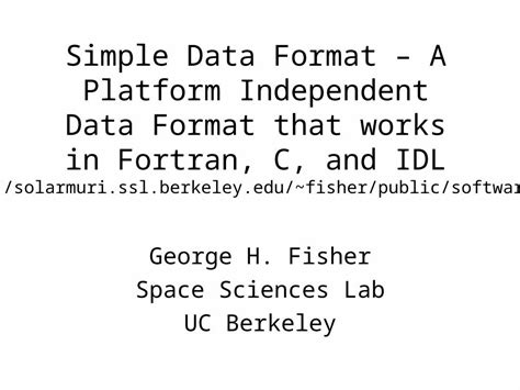 Ppt Simple Data Format A Platform Independent Data Format That