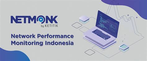 Netmonk Aplikasi Monitoring Jaringan Terbaik Dengan Berbagai Fitur