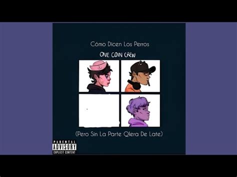 One Coin Cómo Dicen Los Perros Pero Sin La Parte Qlera De Late