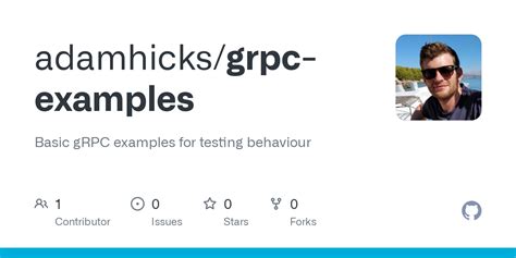 GitHub Adamhicks Grpc Examples Basic GRPC Examples For Testing Behaviour
