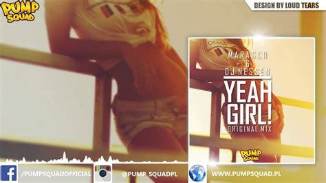 Marasco And Dj Nessen Yeah Girl Original Mix Youtube Music