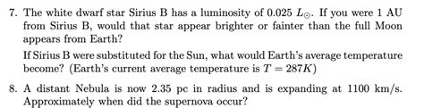 Solved 7 The White Dwarf Star Sirius B Has A Luminosity Of
