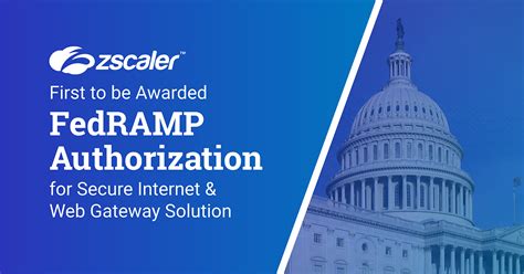 Zscaler Awarded Fedramp Authorization For Secure Internet And Web Gateway Solution