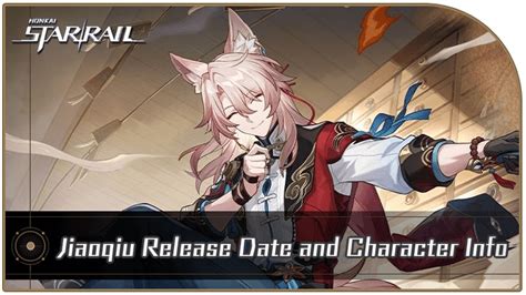 Jiaoqiu Release Date and Character Info | Honkai: Star Rail｜Game8