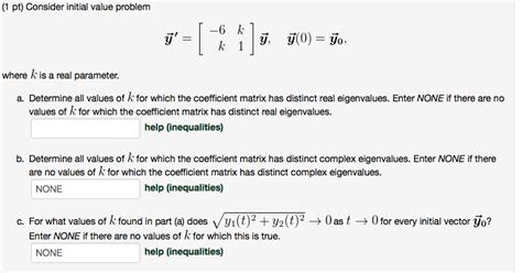 1 Pt Consider Initial Value Problem Vector Y 6