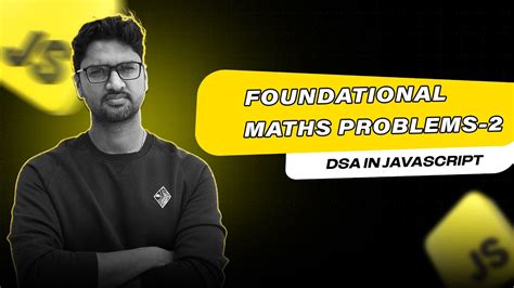 Foundational Maths Problems 2 Dsa In Javascript Vishwa Mohan