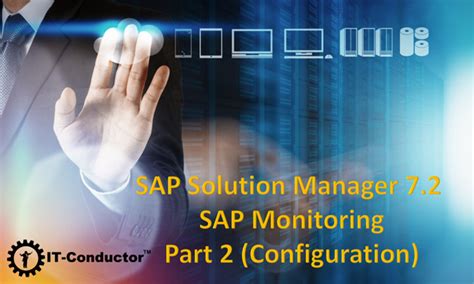 Solution Manager 7 2 SAP Monitoring Part 2 Configuration