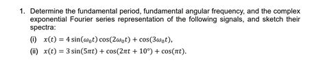 Solved 1 Determine The Fundamental Period Fundamental