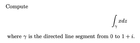 Solved Compute where γ is the directed line segment from 0 Chegg com