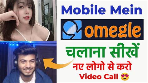 How To Use Omegle In Android Phone Mobile Me Omgle Kaise Chalaye