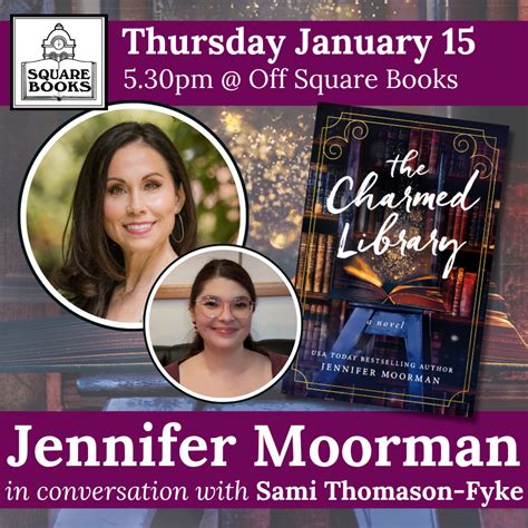 Jennifer Moorman For The Charmed Library Square Books An Independent