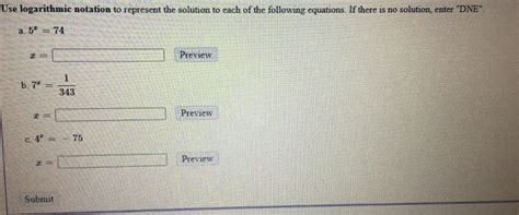 solved use logarithmic notation to represent the solution to