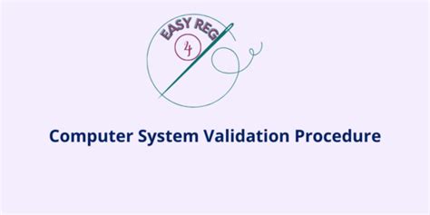 Computer System Validation Procedure 4easyreg