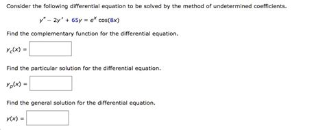 Solved Consider The Following Differential Equation To Be Solved By