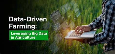 Data Driven Farming Leveraging Big Data In Agriculture