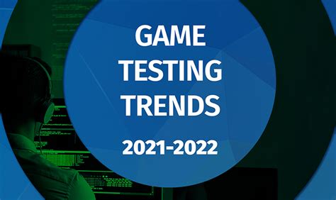 Game Testing Trends 2021 2022 Alttester®