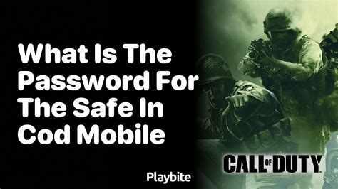 What Is The Password For The Safe In Cod Mobile Playbite