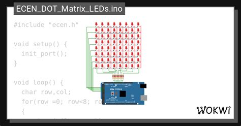 ECEN DOT Matrix LEDs Ino Wokwi ESP32 STM32 Arduino Simulator