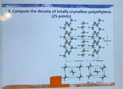 Solved 3 Compute The Density Of Totally Crystalline