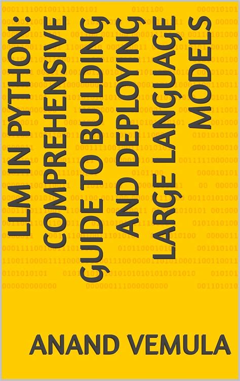 Amazon.com: LLM in Python: Comprehensive Guide to Building and Deploying Large Language Models ...