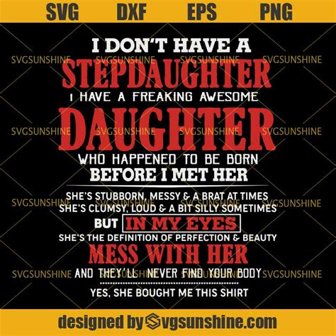 I Dont Have A Stepdaughter I Have A Freaking Awesome Daughter Svg