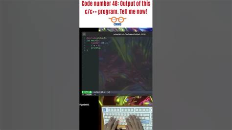 Code Number 48 Output Of This Cc Program Tell Me Now Shorts