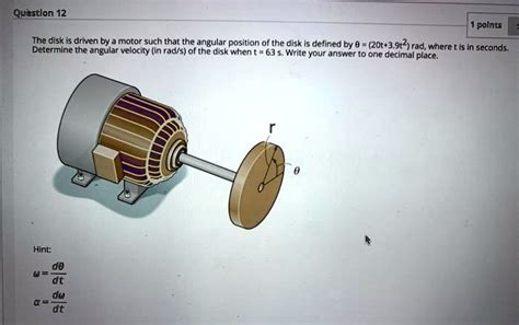 Solved Determine The Angular Velocity In Rads Of The Disk When T 63 S Write Your Answer