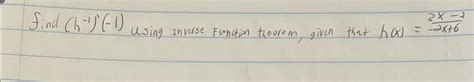 Solved Find H 1 1 ﻿using Inverse Function Theorem