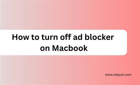 How To Turn Off Ad Blocker On Macbook Tekpuk News Reviews Tips And How Tos Tekpuk