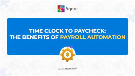 Time Clock To Paycheck The Benefits Of Payroll Automation