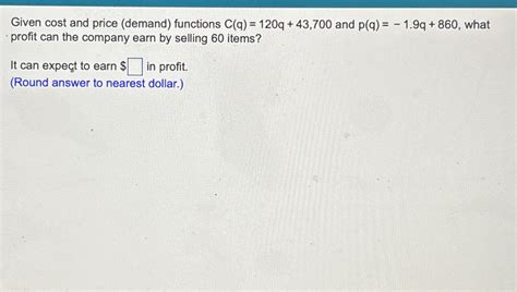 solved given cost and price demand ﻿functions