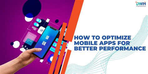 How To Optimize Mobile Apps For Better Performance