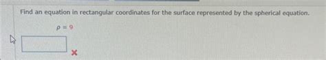 Solved Find An Equation In Rectangular Coordinates For The