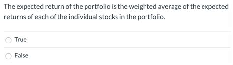 Solved The Expected Return Of The Portfolio Is The Weighted Chegg