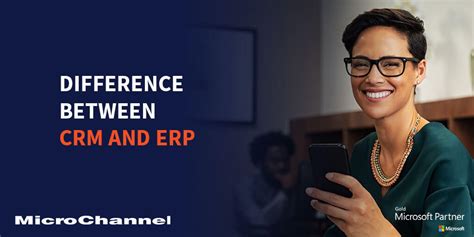 The Difference Between CRM And ERP MicroChannel