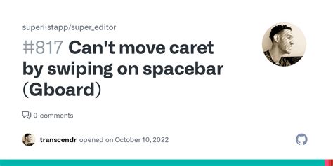 can t move caret by swiping on spacebar gboard · issue 817